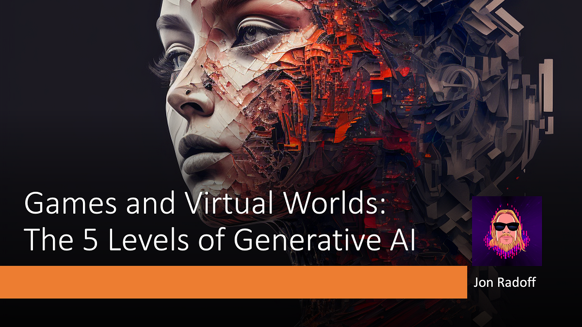 Five Levels of Generative AI for Games | by Jon Radoff | Building the Metaverse | Medium