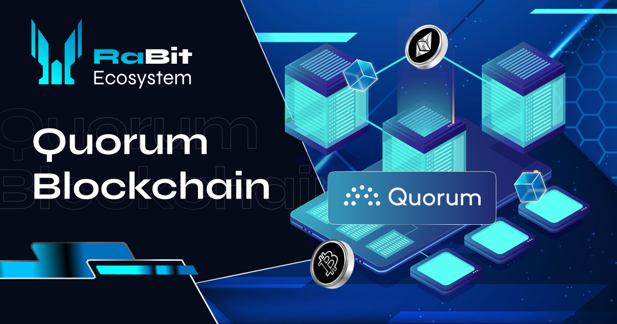 Quorum Blockchain: A Look at Its Use Cases and Pros and Cons | by RaBit Ecosystem | Medium