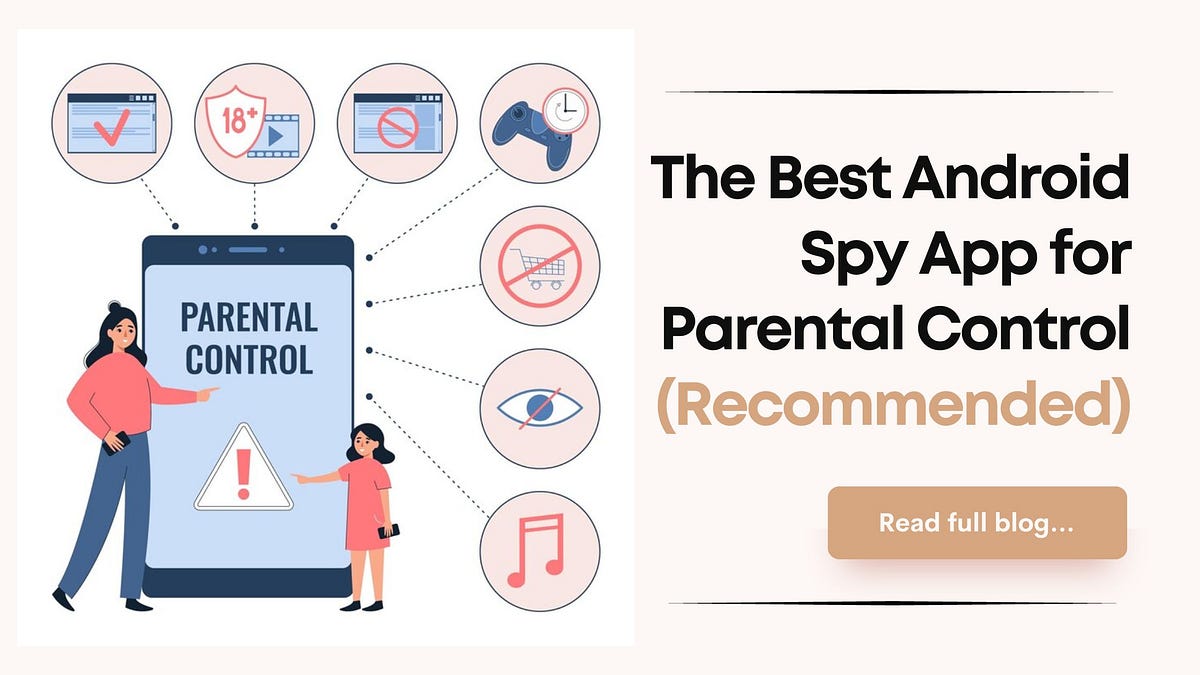 The Best Android Spy App for Parental Control (Recommended) | by Software Reviews | Medium