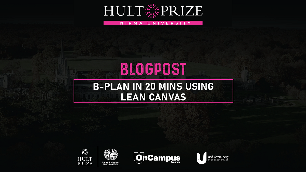 B-Plan in 20 mins using Lean Canvas | by Shreya Soni | The ...