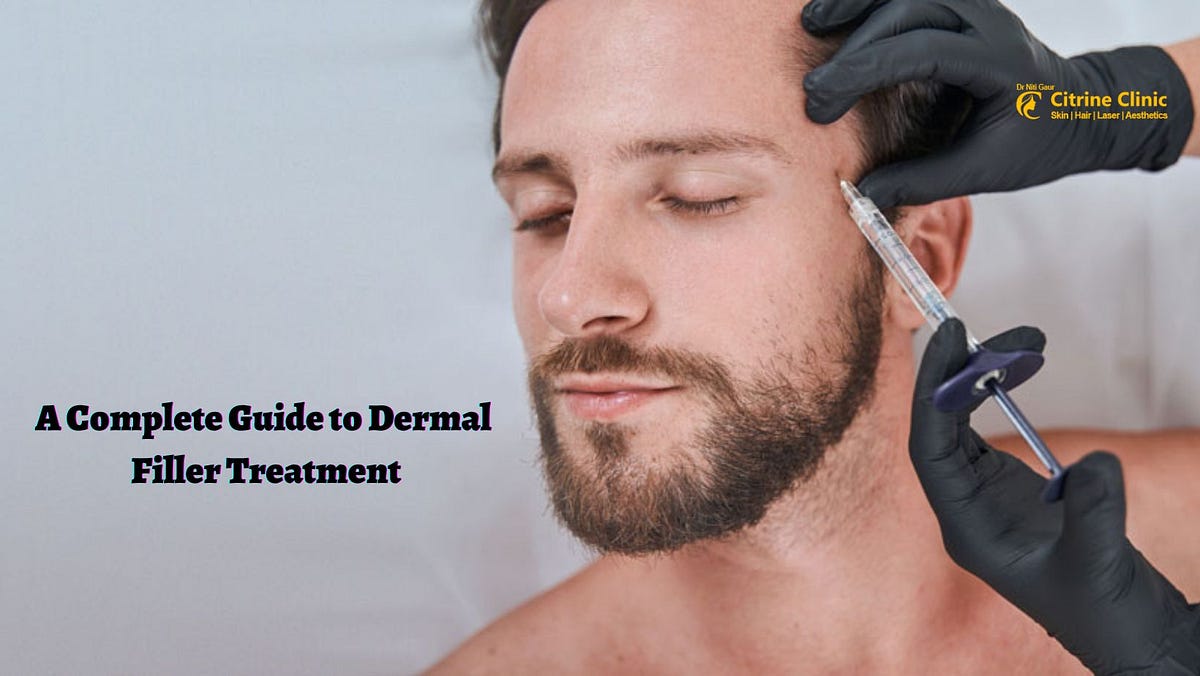 A Complete Guide to Dermal Filler Treatment | by Citrineclinic | Medium