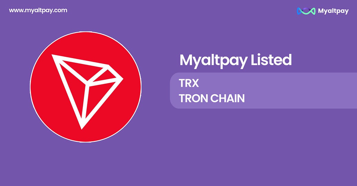 MYaltpay Listed TRX (Tron Chain) Visit : http://myaltpay.com # ...
