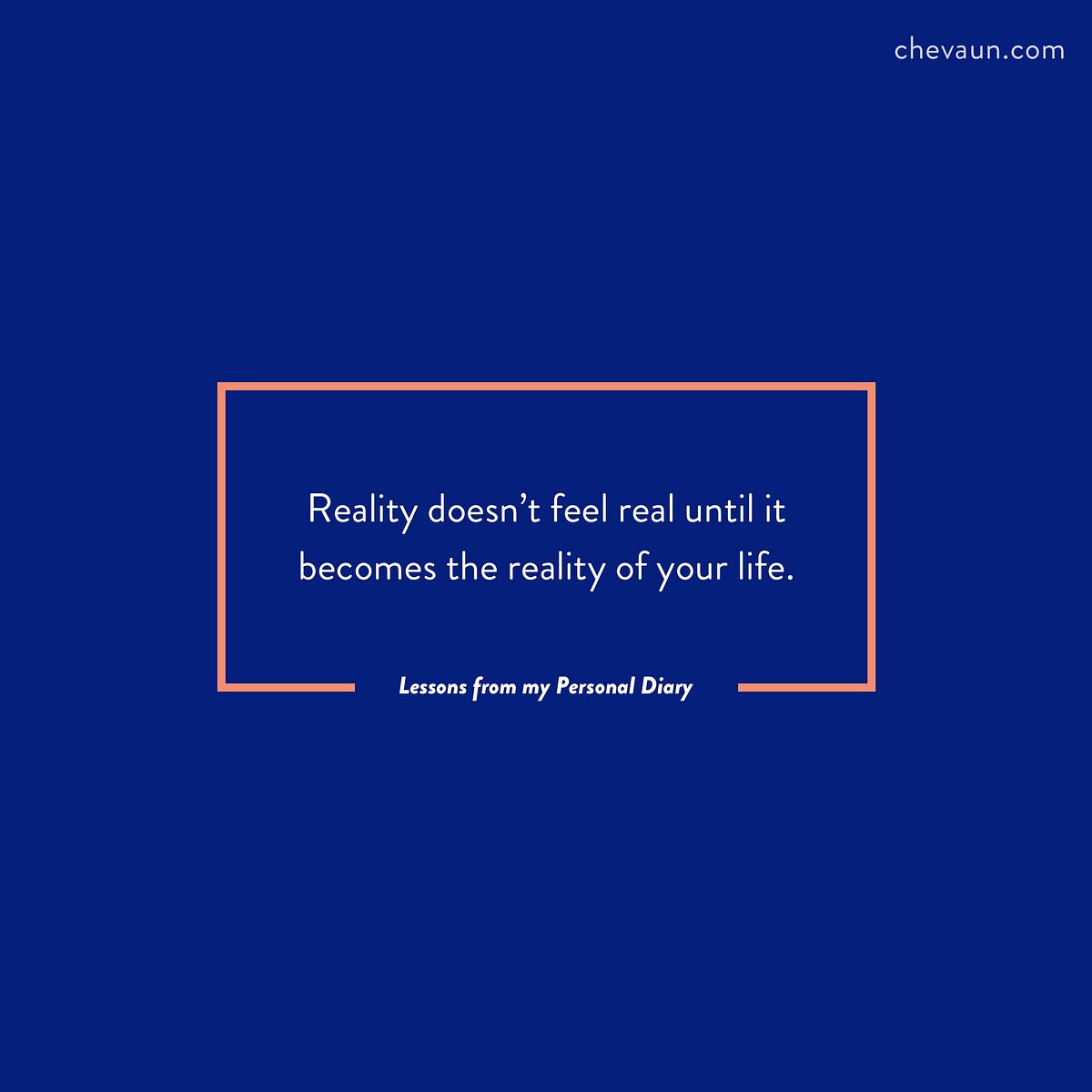 Reality doesn’t feel real. Reality doesn’t feel real until it… | by ...