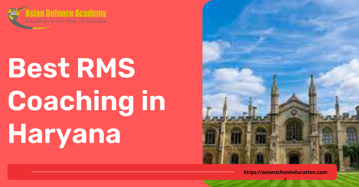 Asian Defense Academy: Leading the Way in RMS Coaching in Haryana | by ...