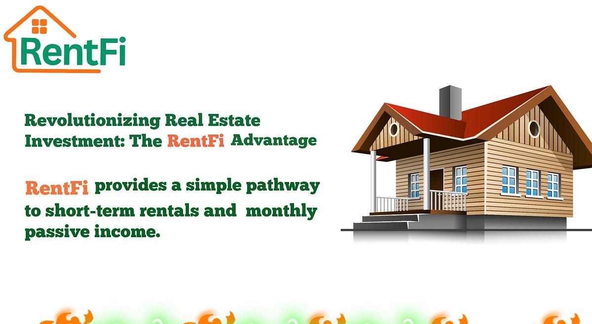 Revolutionizing Real Estate Investment: The RentFi Advantage | by ...