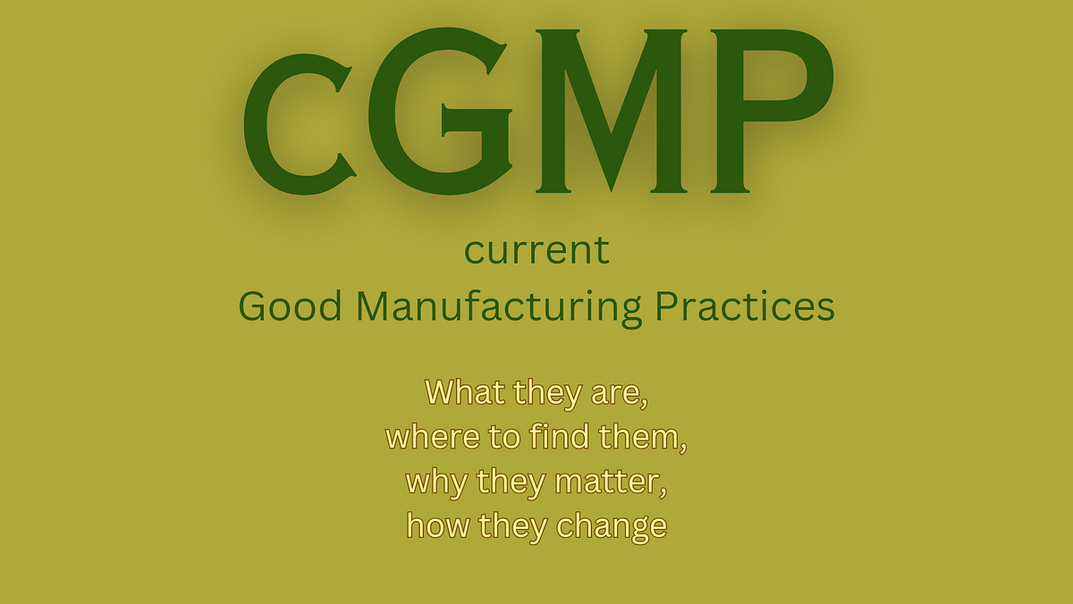 How do we know our drugs are safe? (How FDA cGMP standards work) | by ...