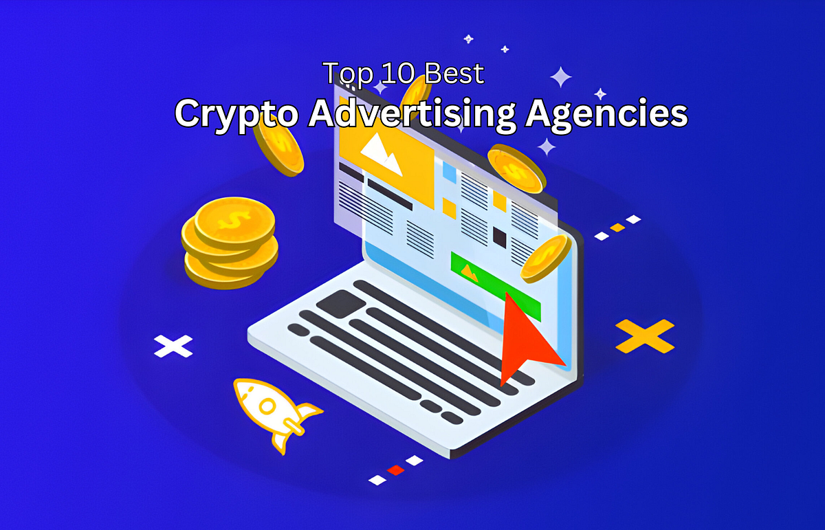 Top 10 Best Crypto Advertising Agencies in 2024 | by Markdomain | Coinmonks | Jul, 2024 | Medium