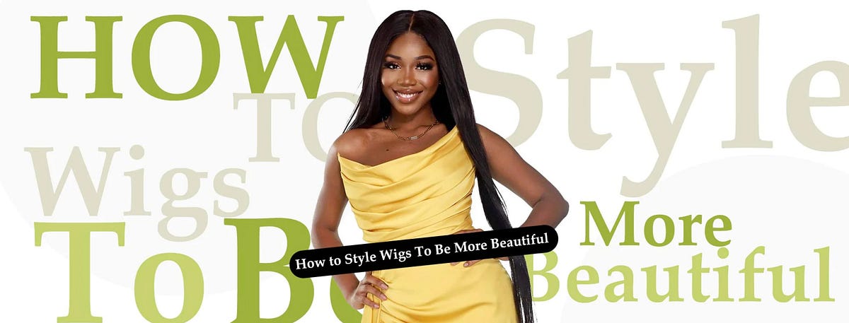 How to Style Wigs To Be More Beautiful | by Aligracehair | Medium