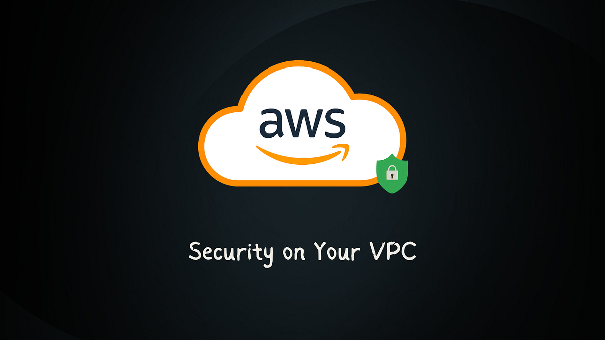 AWS VPC Best Practices: Securing Your Virtual Private Cloud | by Samuel Martins | AWS in Plain ...