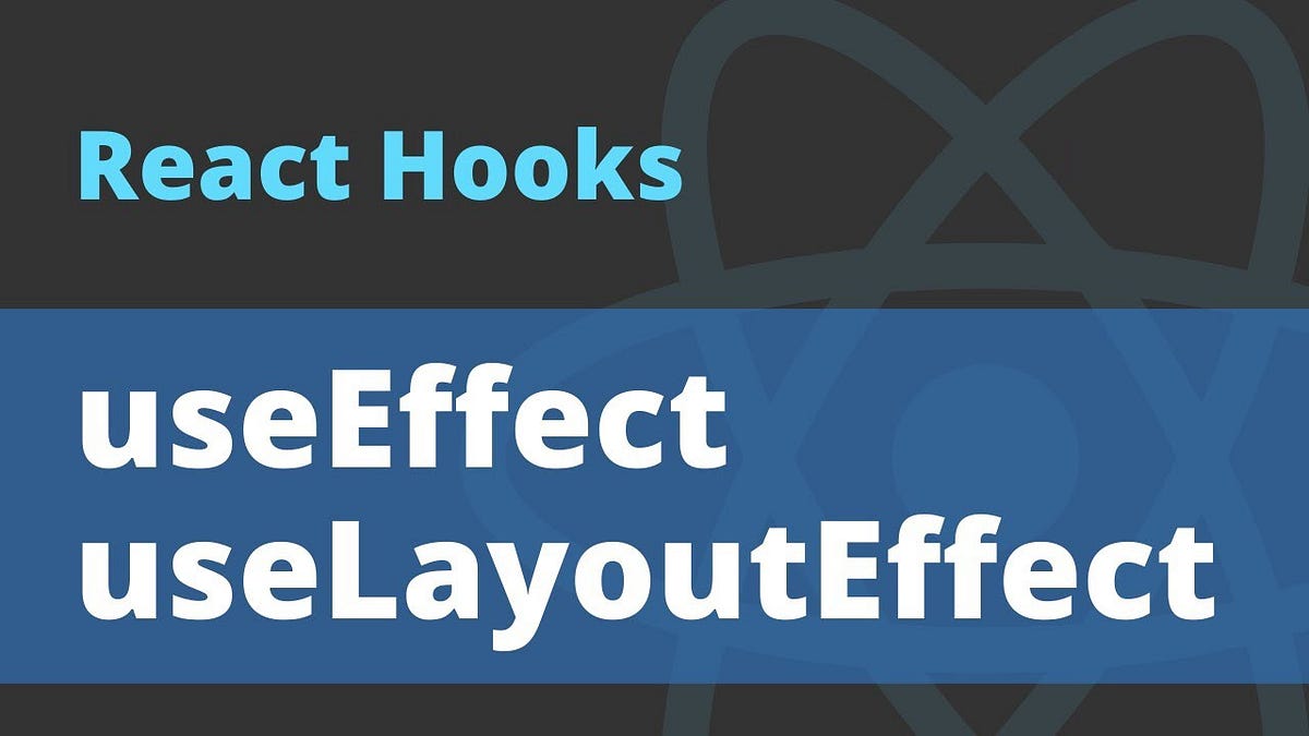 React Hooks: useEffect vs useLayoutEffect Overview | by Yura Abharian | Medium