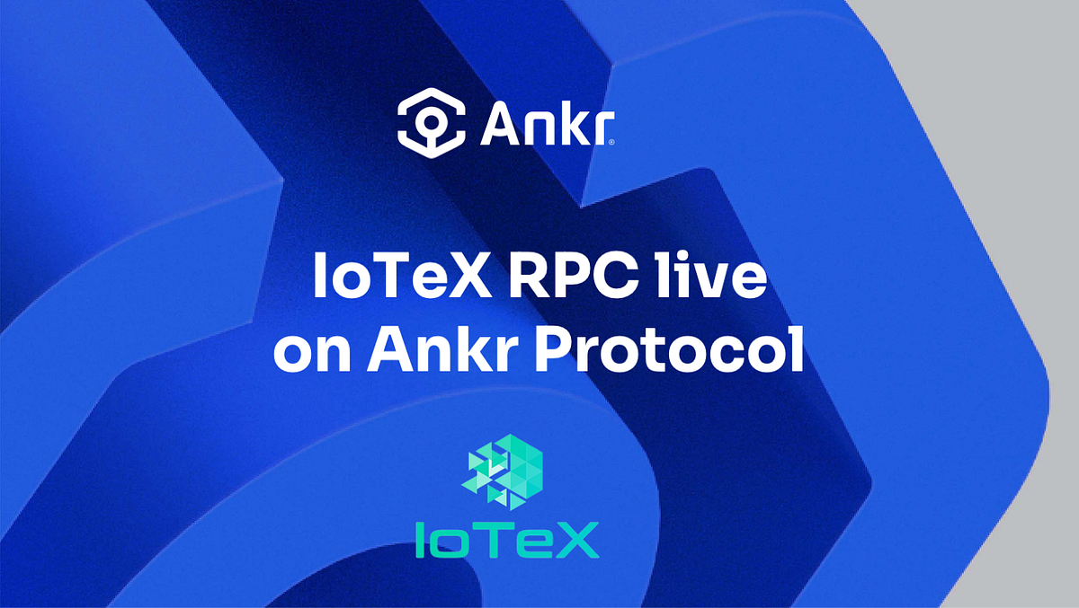 Ankr teaming up with IoTeX to speed global network growth | by ...