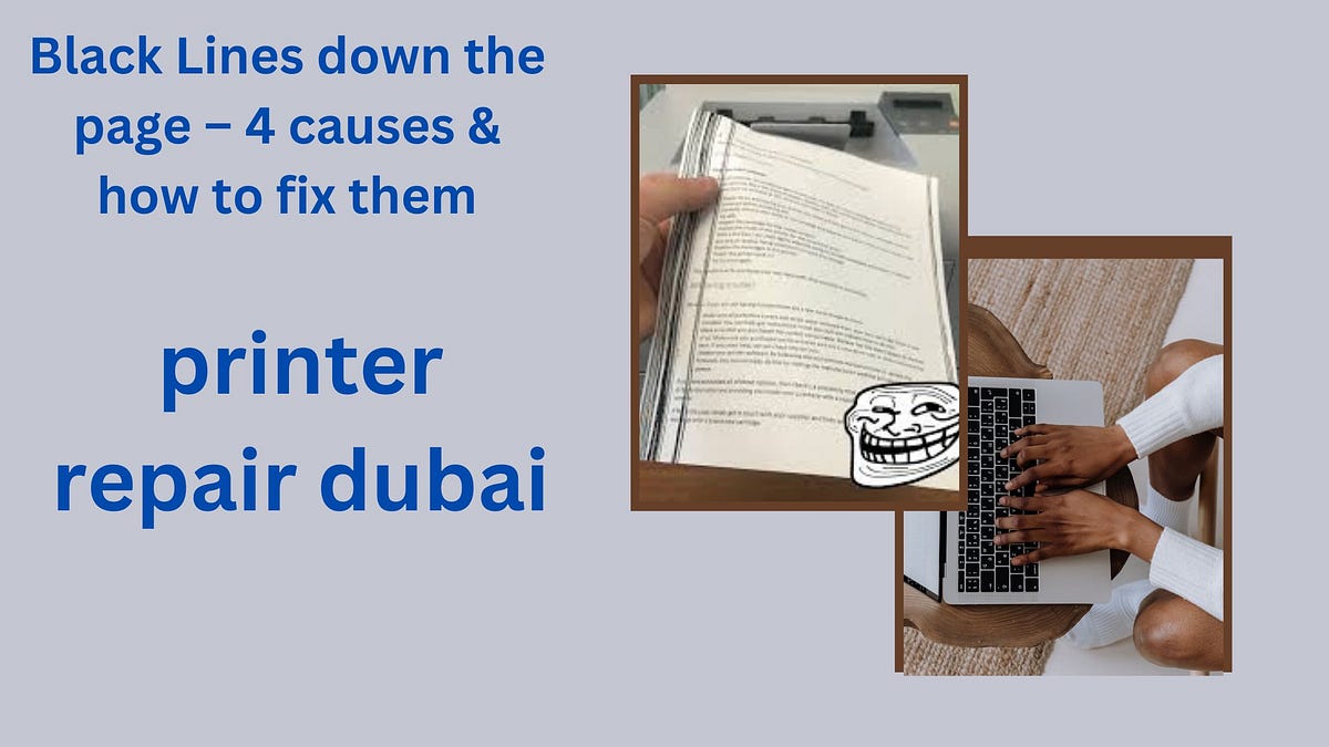 Black Lines down the page — 4 causes & how to fix them | by ...