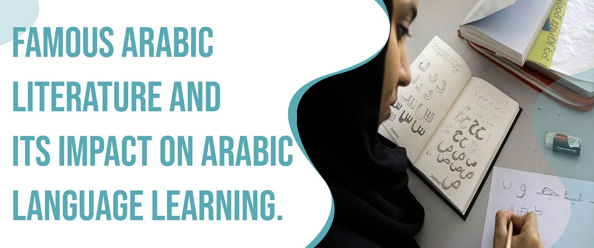 Famous Arabic Literature and its Impact on Arabic Language Learning ...