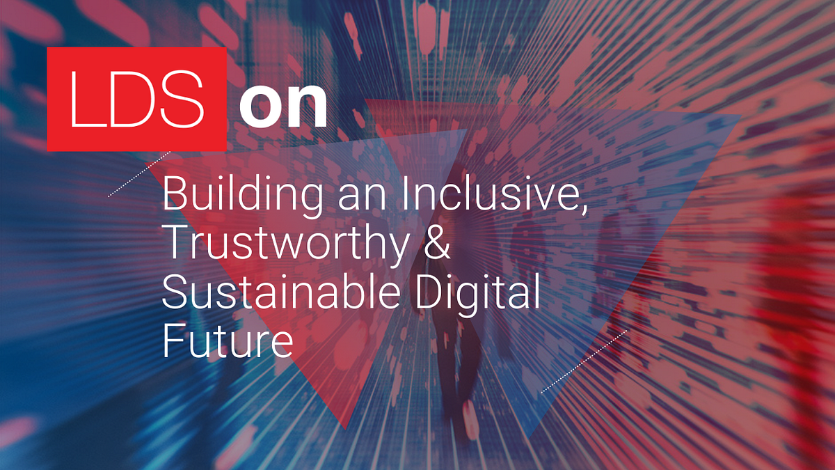 Building an Inclusive, Trustworthy, and Sustainable Digital Future | by ...