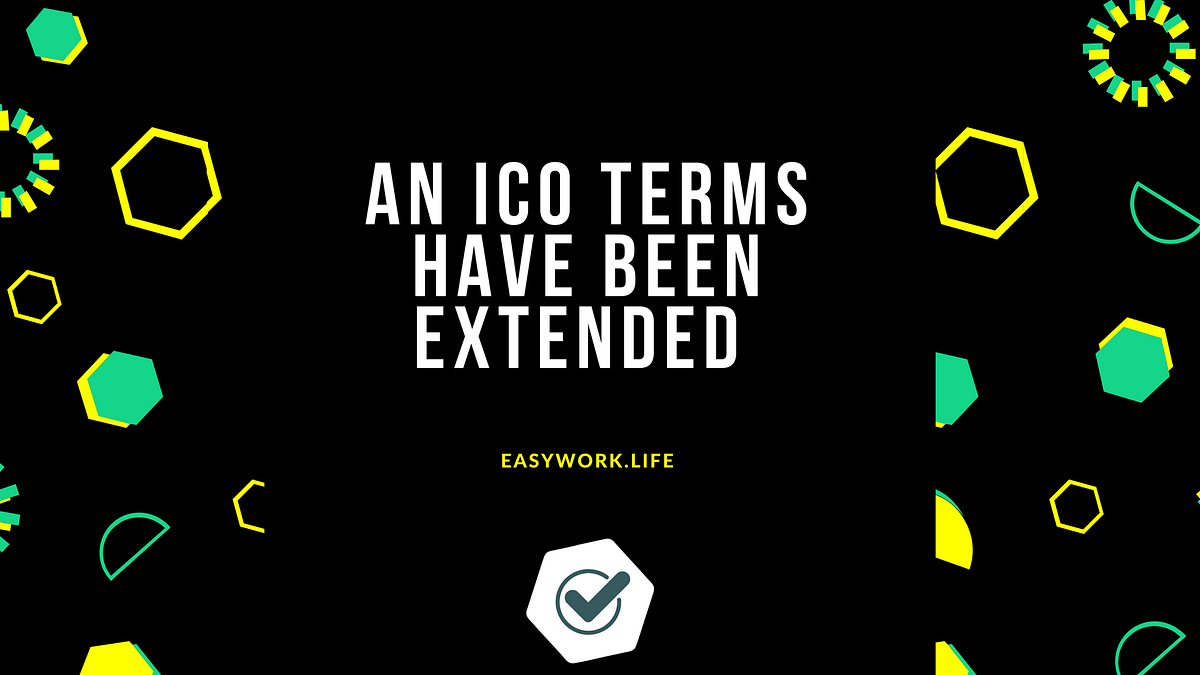 ICO terms till the 5️⃣ of August! | by EASY WORK | Medium