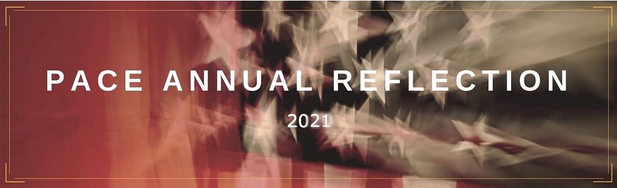PACE 2021: Our Year in Review. PACE reflects on the intentional steps ...