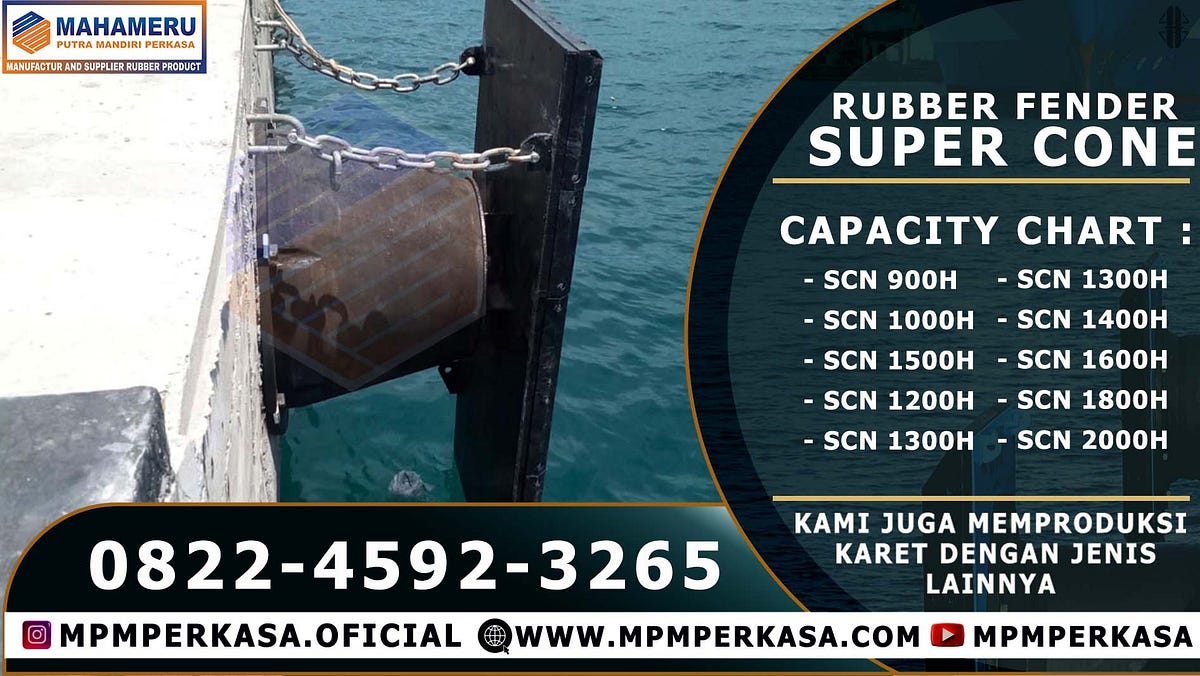 FABRIKASI RUBBER FENDER TYPE SUPER CONE 900H-KARET FENDER SUPER CONE 900H-JUAL RUBBER FENDER ...