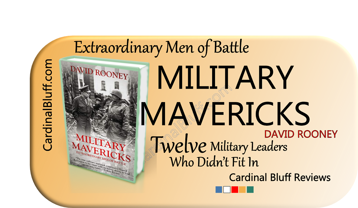 Military Mavericks | Leaders of Men | by JudyAnn Lorenz | Medium