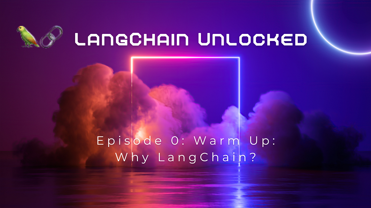 LangChain Unlocked: Episode 0. Why Langchain | by Nadia El hanine | Jan, 2025 | Medium