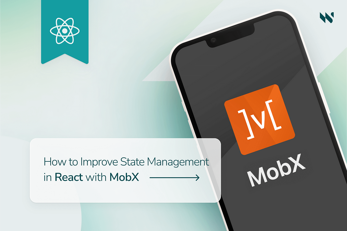 How To Improve State Management In React With Mobx Whitespectre Ideas