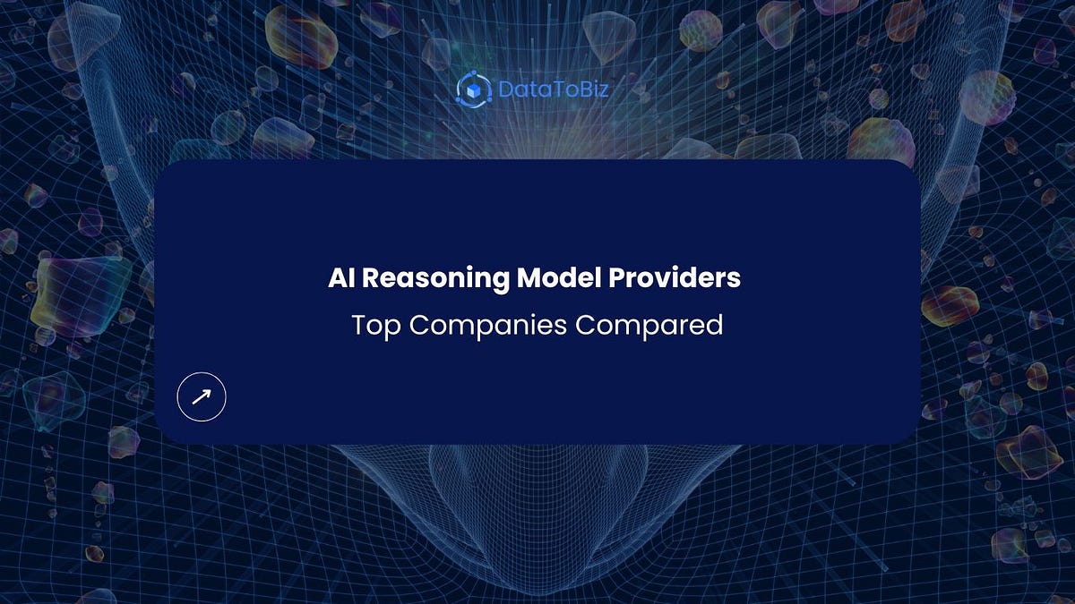 AI Reasoning Model Consulting Providers — Top Companies Compared | by ...