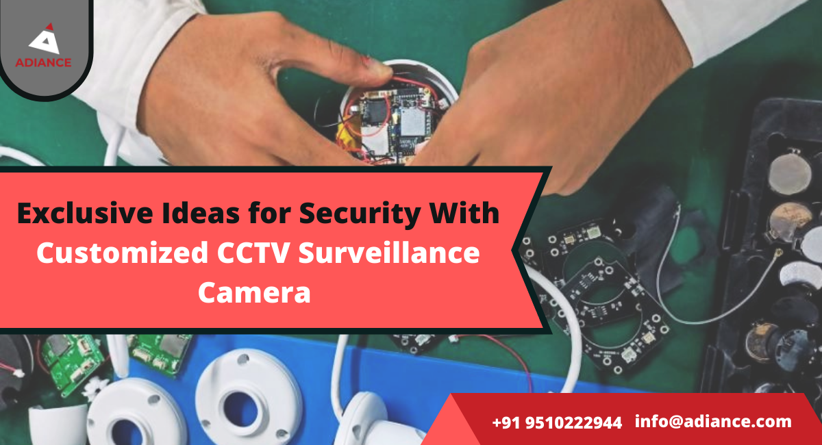 Exclusive Ideas for Security With Customized CCTV Surveillance Camera ...