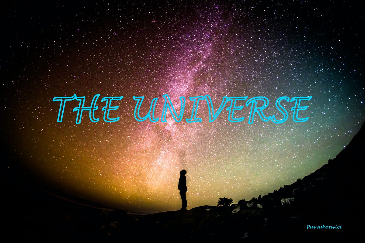 The Universe. Everybody is pretty curious about it… | by Puvvu konvict ...