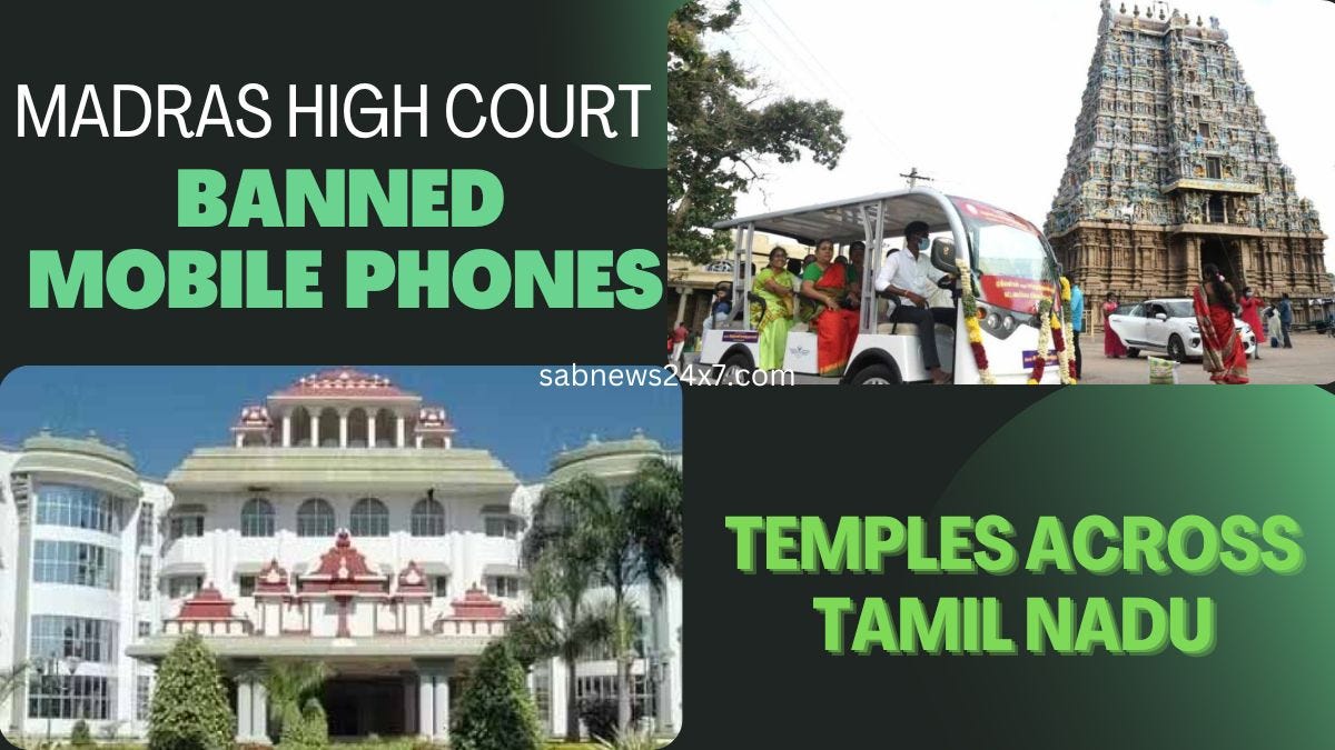 The Madras High Court banned mobile phones in temples across Tamil Nadu ... The Madras High Court banned mobile phones in temples across Tamil Nadu ...