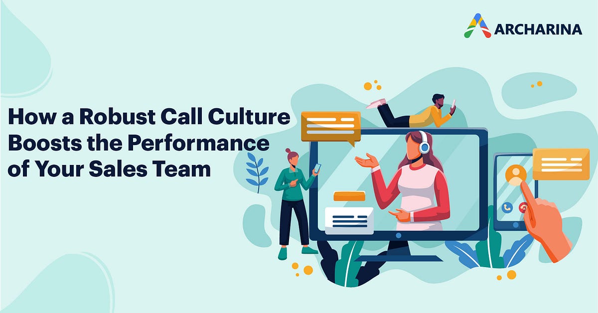 How a Robust Call Culture Boosts the Performance of Your Sales Team ...