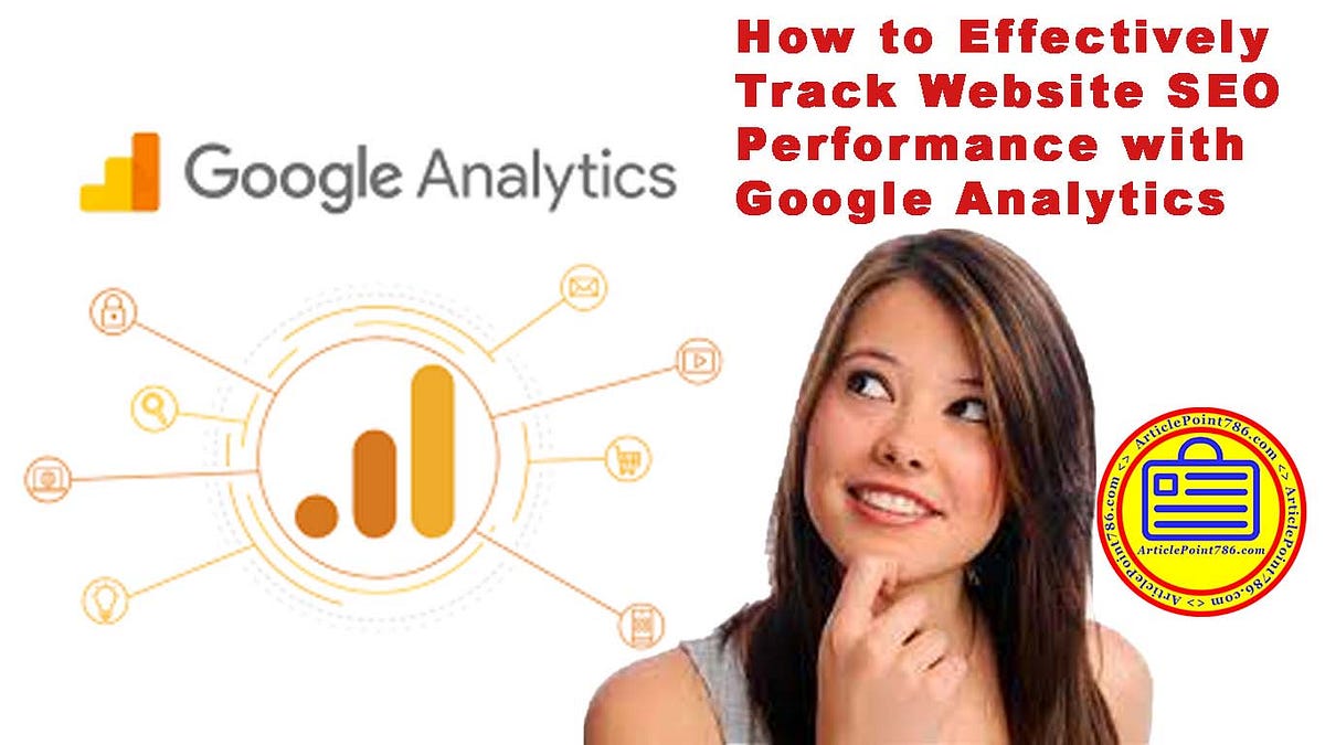 How to Effectively Track Website SEO Performance with Google Analytics ...
