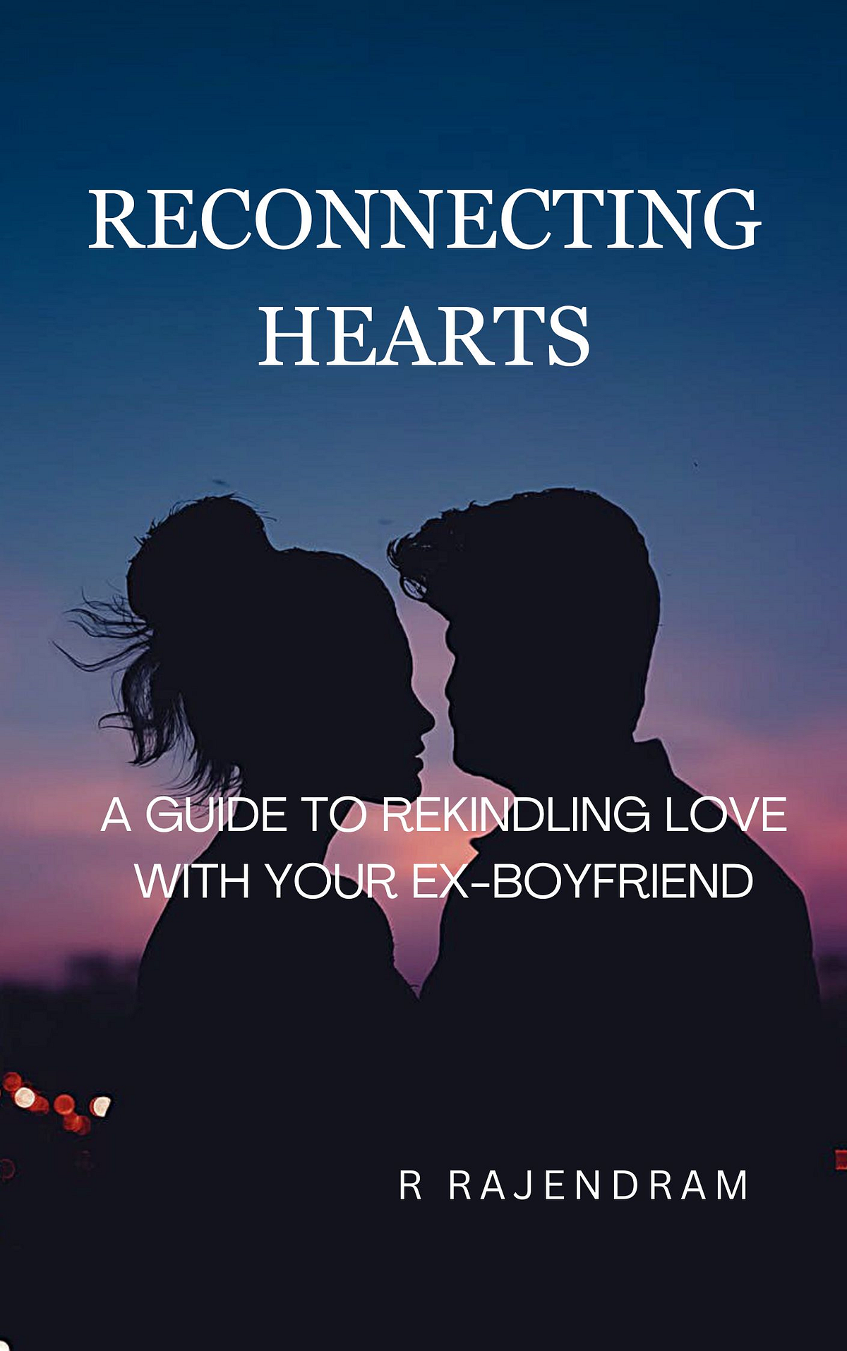 1.1 The Power of Rekindling Love. Welcome to “Reconnecting Hearts: A ...