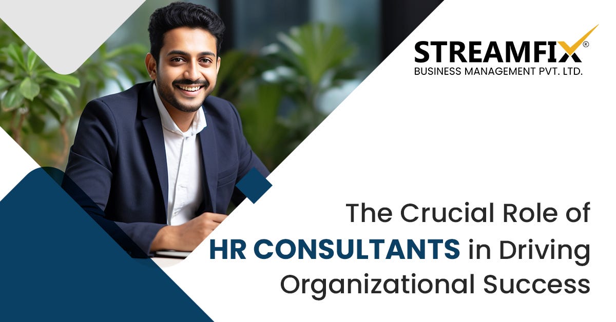 The Crucial Role of HR Consultants in Driving Organizational Success: A ... The Crucial Role of HR Consultants in Driving Organizational Success: A ...