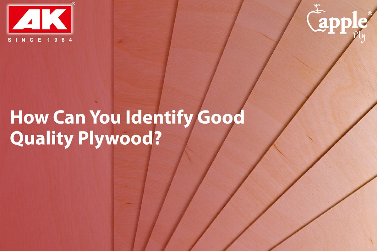 How Can You Identify Good Quality Plywood? - Shamitha Kumar - Medium