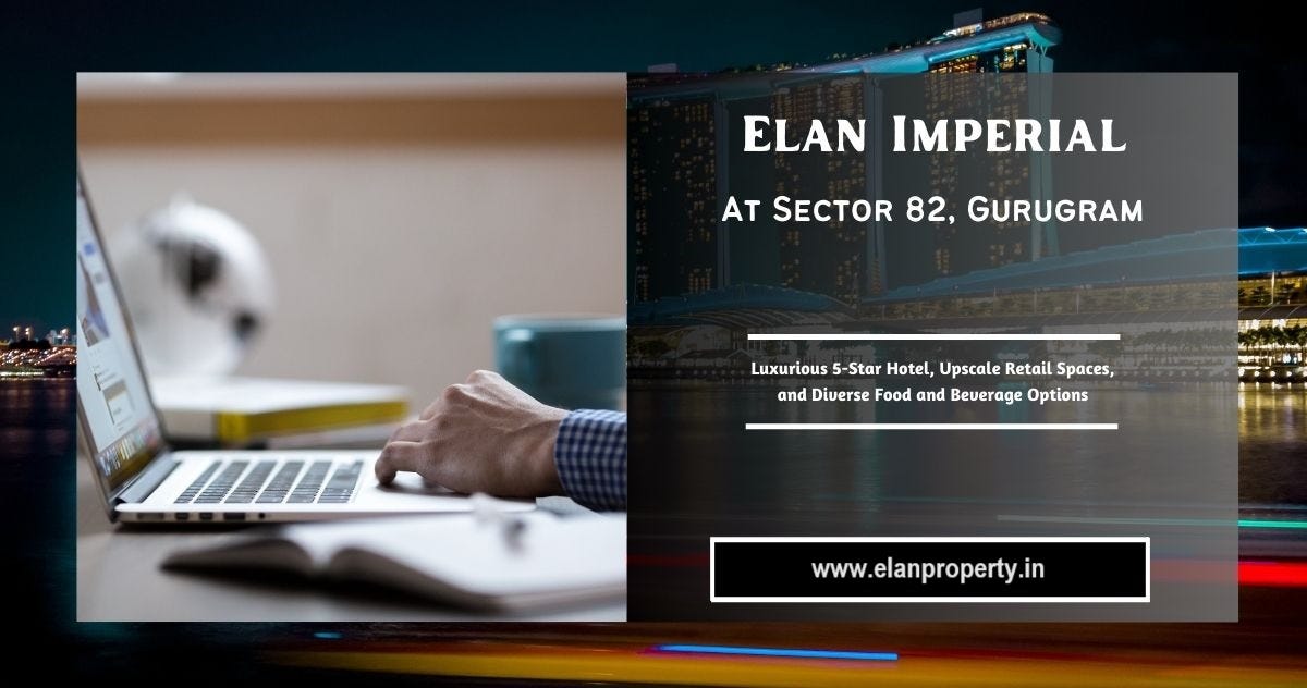 Elan Imperial Sector 82 Gurugram | The Best Home Feeling | by Shubham ...