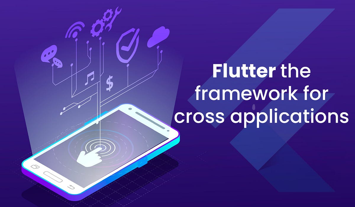 Flutter: The framework for cross applications | by Neetable | Medium
