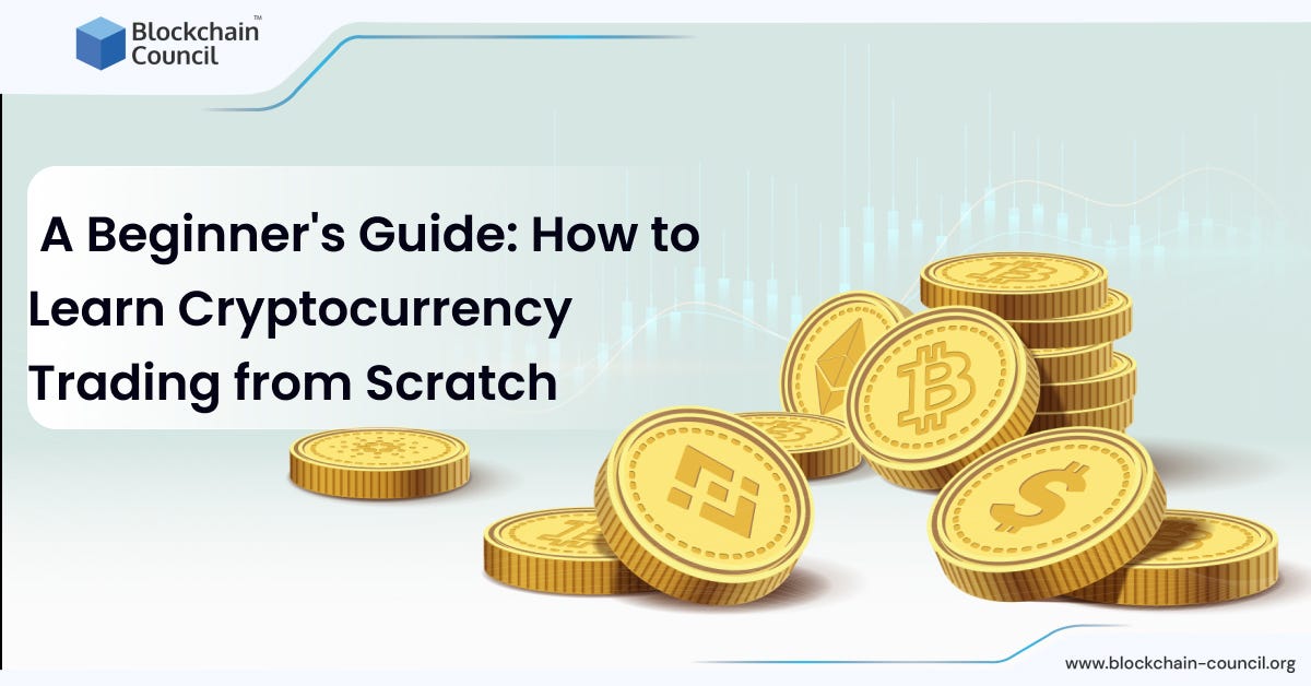 A Beginner’s Guide: How to Learn Cryptocurrency Trading from Scratch | by Aideveloperss | Nov ...