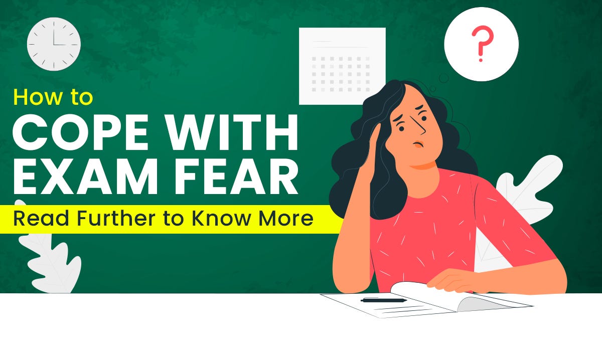How to Cope with Exam Fear: Read Further to Know More | by Coaching ...