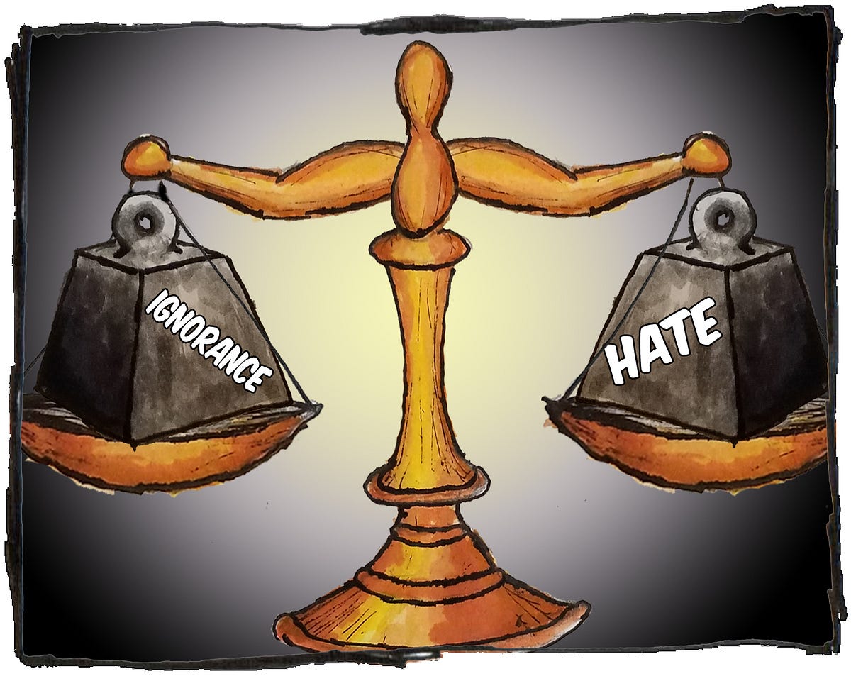Ignorance Provides the Fertile Ground in Which the Seeds of Hate May ...