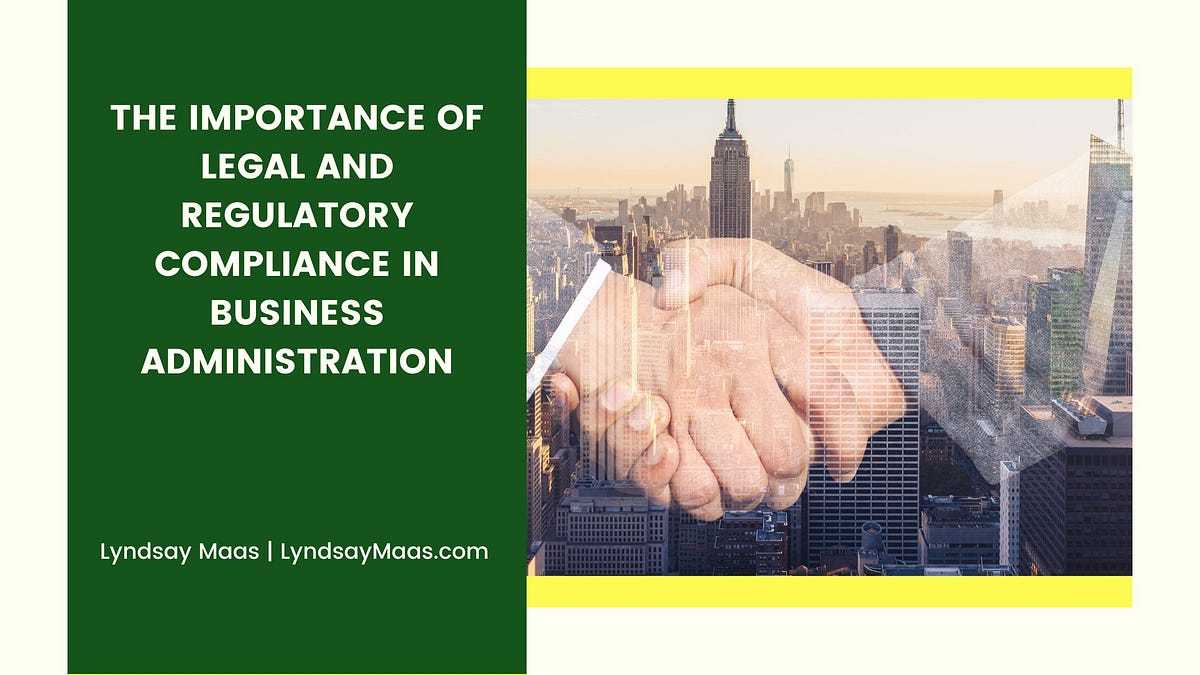 Lyndsay Maas on The Importance of Legal and Regulatory Compliance in ... Lyndsay Maas on The Importance of Legal and Regulatory Compliance in ...