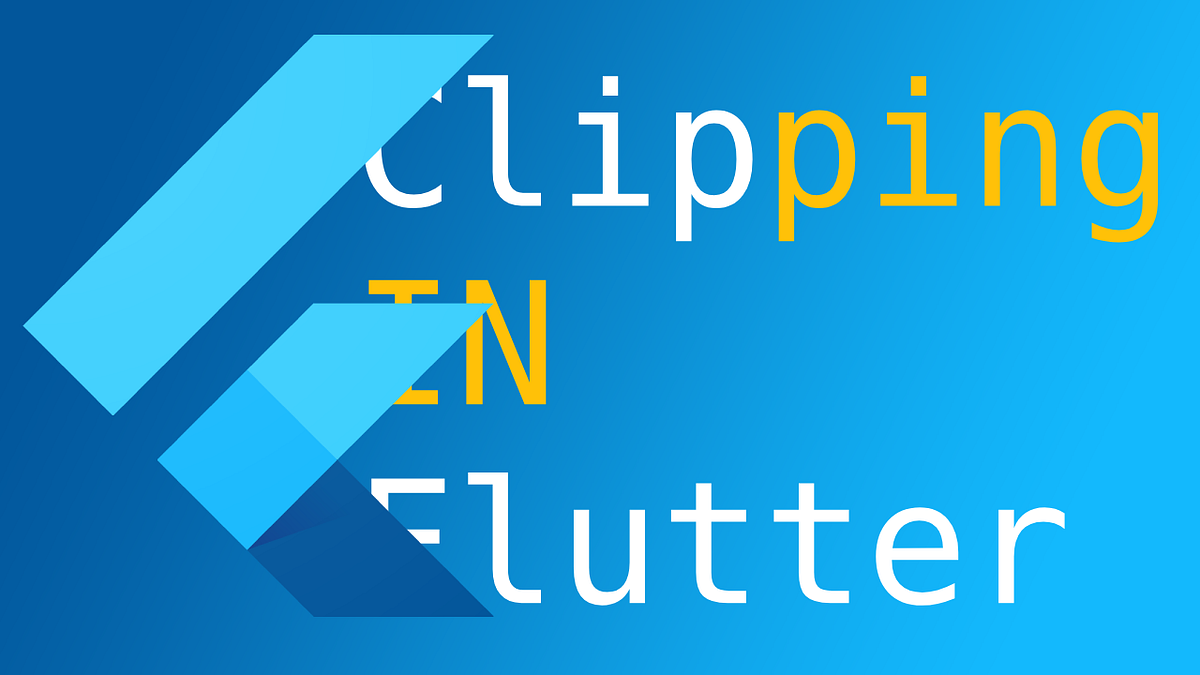 Clipping in Flutter. In computer graphics the act of… | by Raouf Rahiche | Flutter Community ...