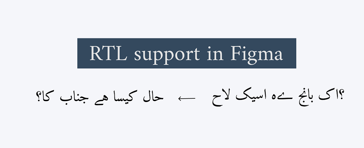 How to add RTL support in Figma. Around 20 countries in the world speak ...
