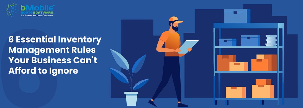 Unlock Success: 6 Essential Inventory Management Rules Your Business ...