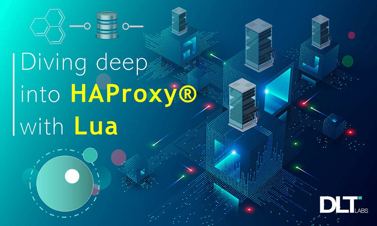Diving Deep into HAProxy® with Lua | by KNNX Corp. | Medium