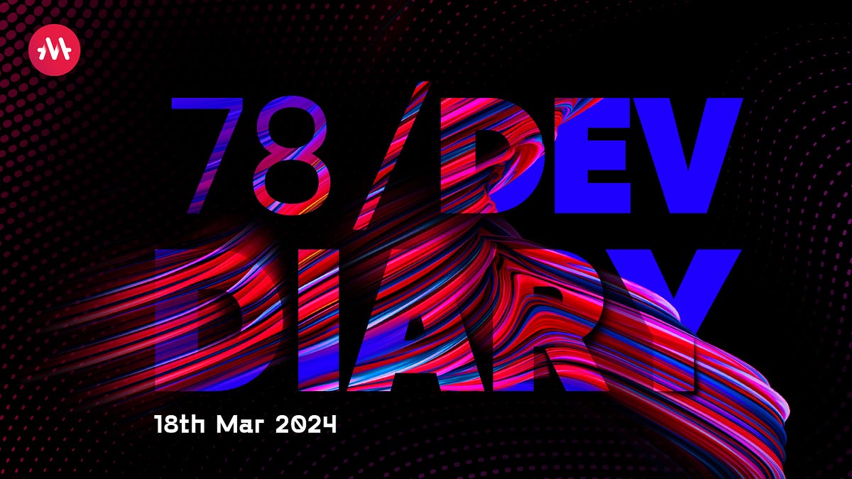 MELD Dev Diary 78. Welcome! In our Dev Diaries, we delve… | by Dastin Adamowski | MELD | Medium