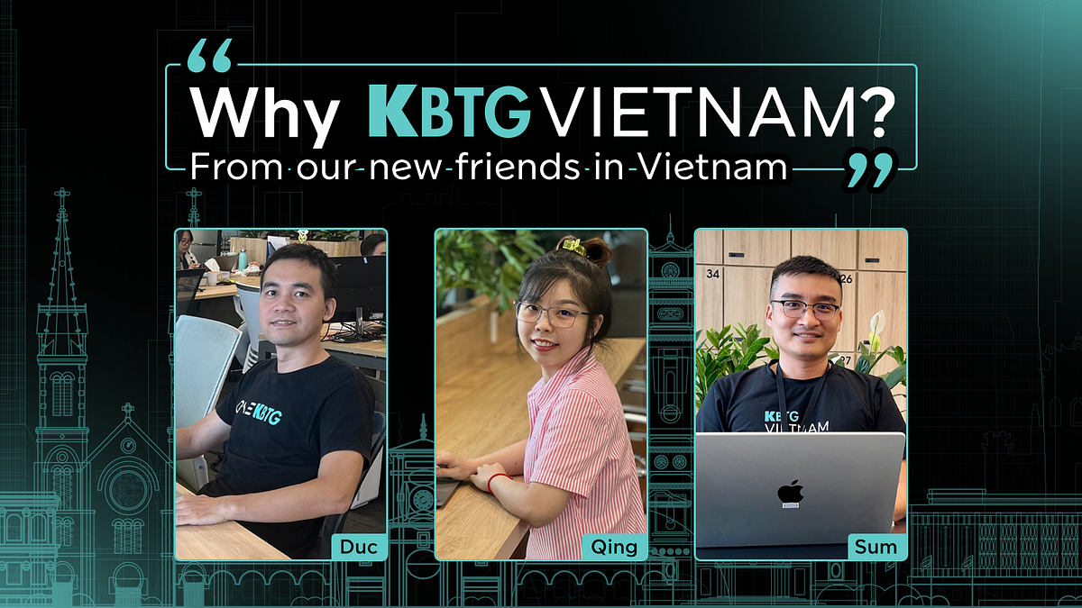 First Steps with KBTG Vietnam | KBTG Life | KBTG Life