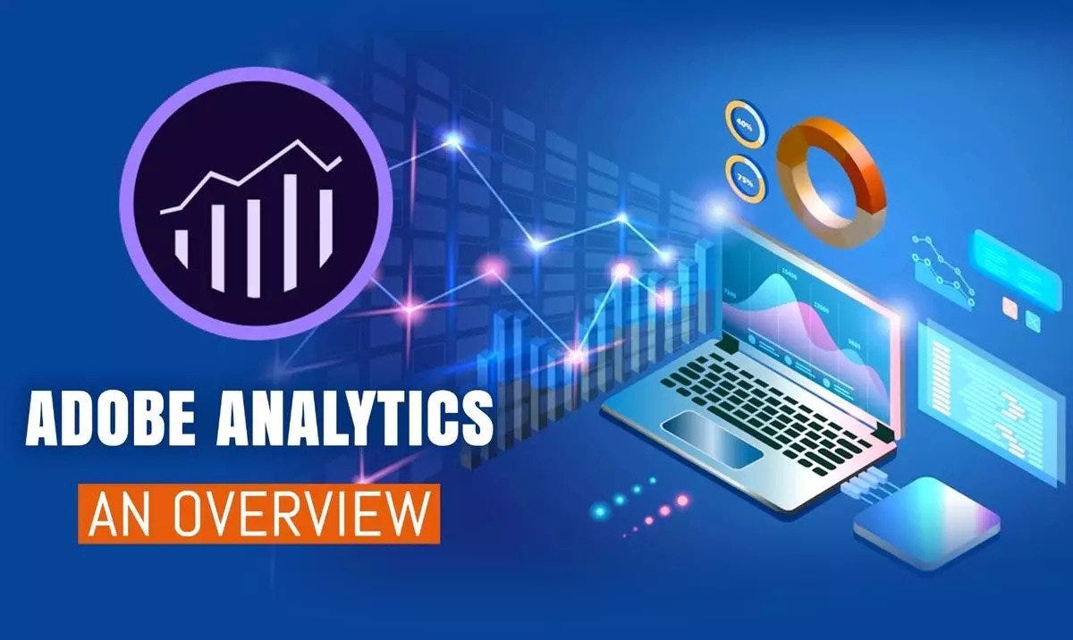 AN INTRODUCTION TO ADOBE ANALYTICS: AN OVERVIEW OF THE PRODUCT | by ...