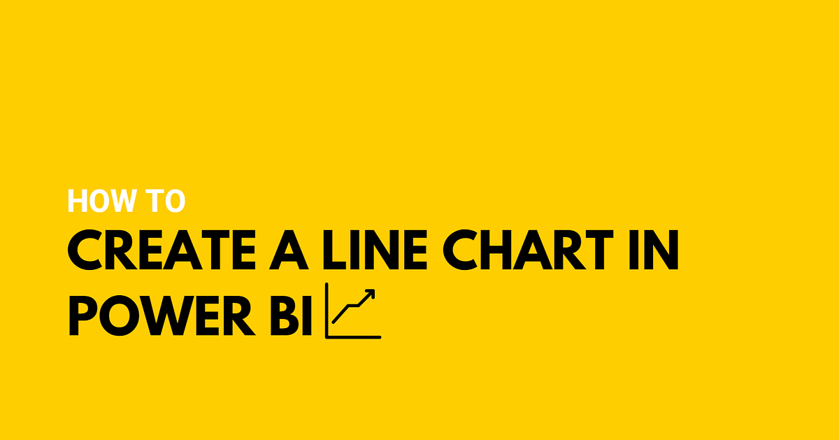 How To Create Line Charts In Power BI By Bluehoodie Towards Dev
