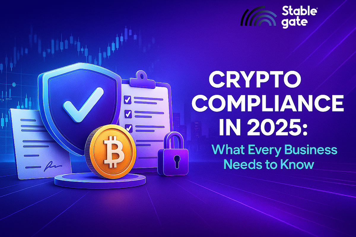 Navigating Crypto Compliance in 2025 | by Stablegate | Medium