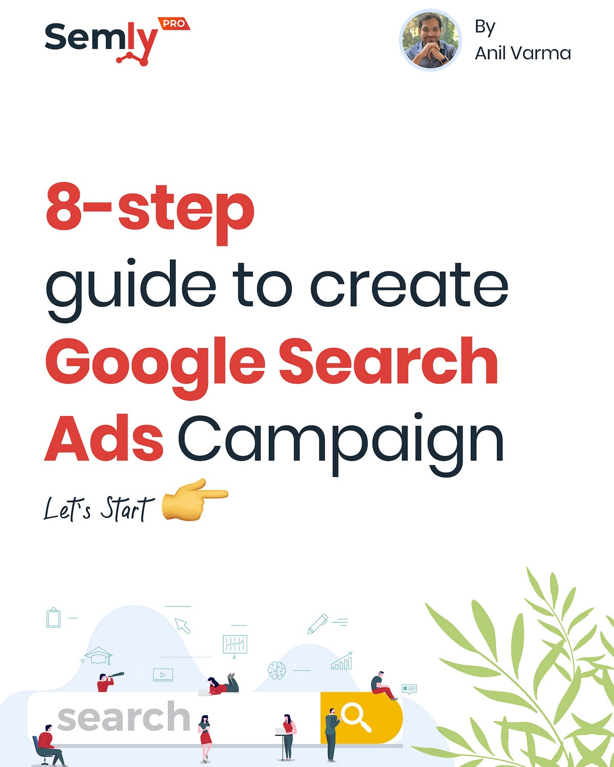 8 Step Guide to Create Google Search Ads Campaign | by Semly Pro - The SEO Company | Medium