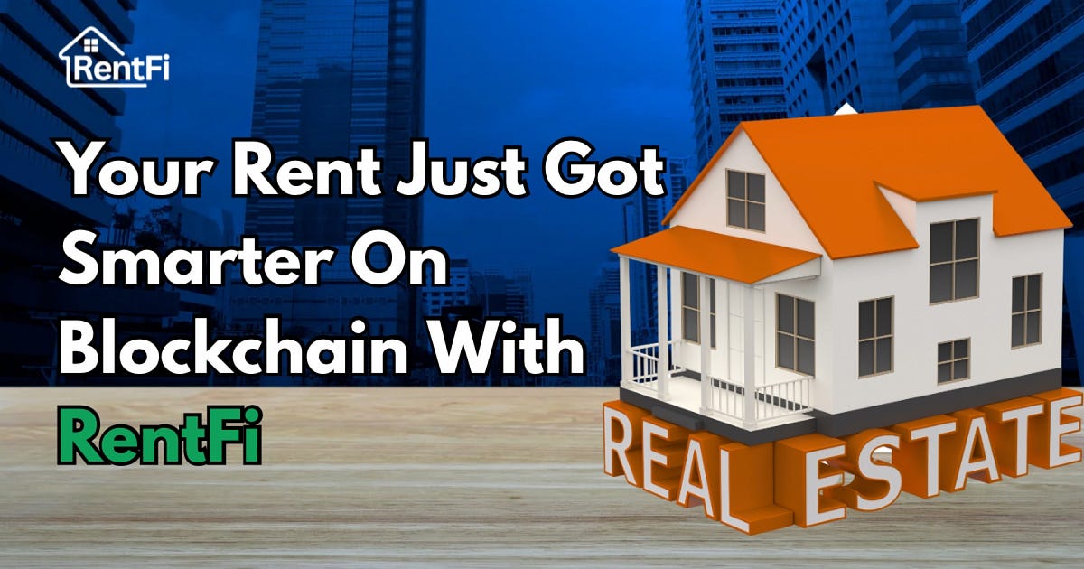 Your Rent Just Got Smarter On Blockchain With RentFi | by NiniOlahh ...